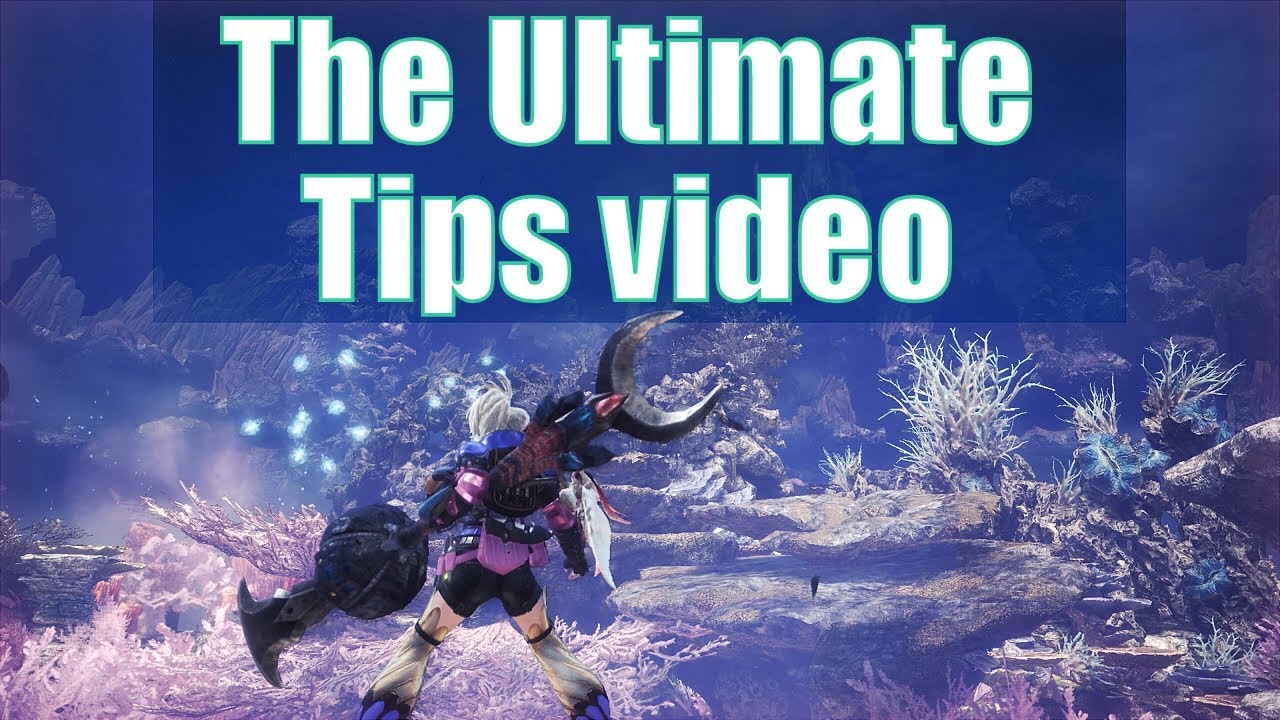 Monster Hunter World (MHW) - The ULTIMATE Helpful Tips Video - YouTube