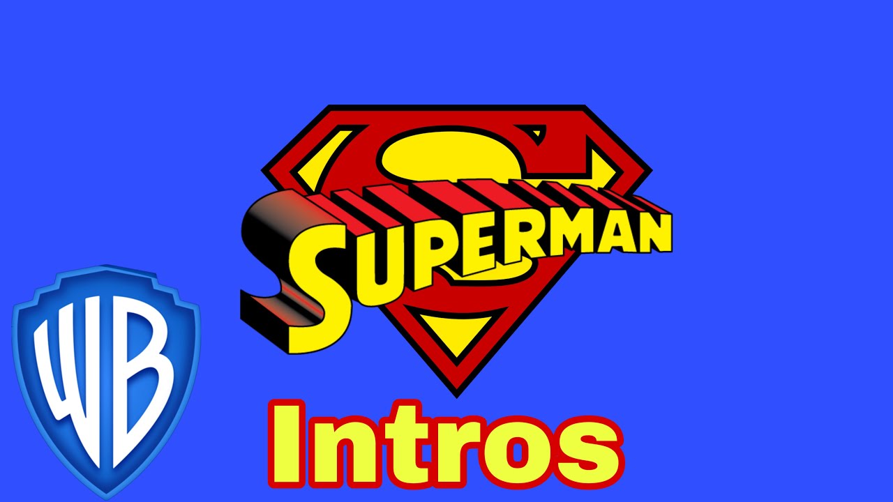 Every Superman Intro (Warner Bros) - YouTube