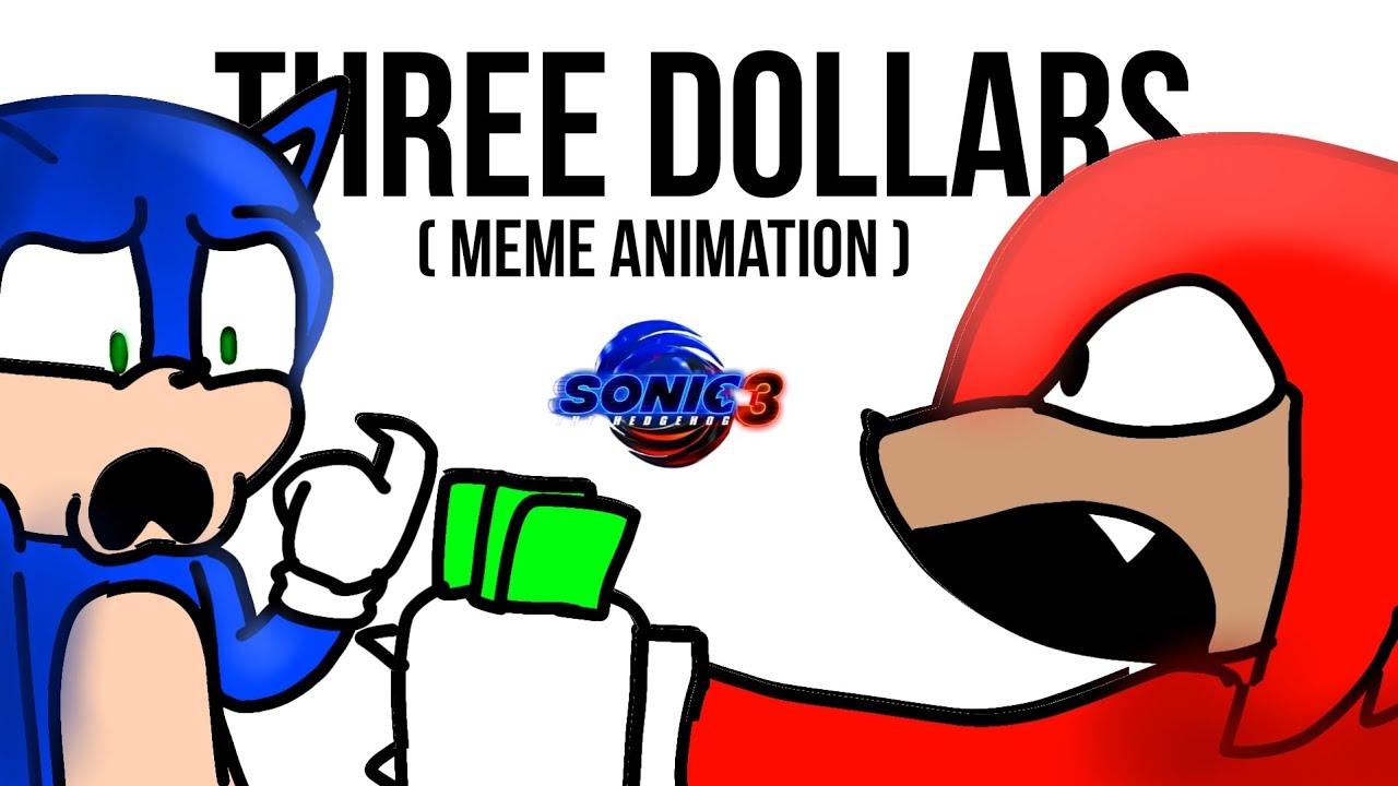 🟦🟥 IF YOU HAVE THREE DOLLARS...💵 (Meme animation) Sonic the movie 3 ...