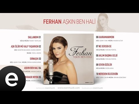 Aşkın Ben Hali (Ferhan) Official Audio #aşkınbenhali #ferhan - Esen Müzik