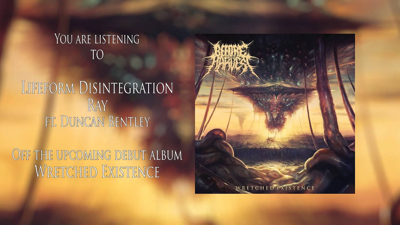 Before The Harvest - Lifeform Disintegration Ray ft. Duncan Bentley ...