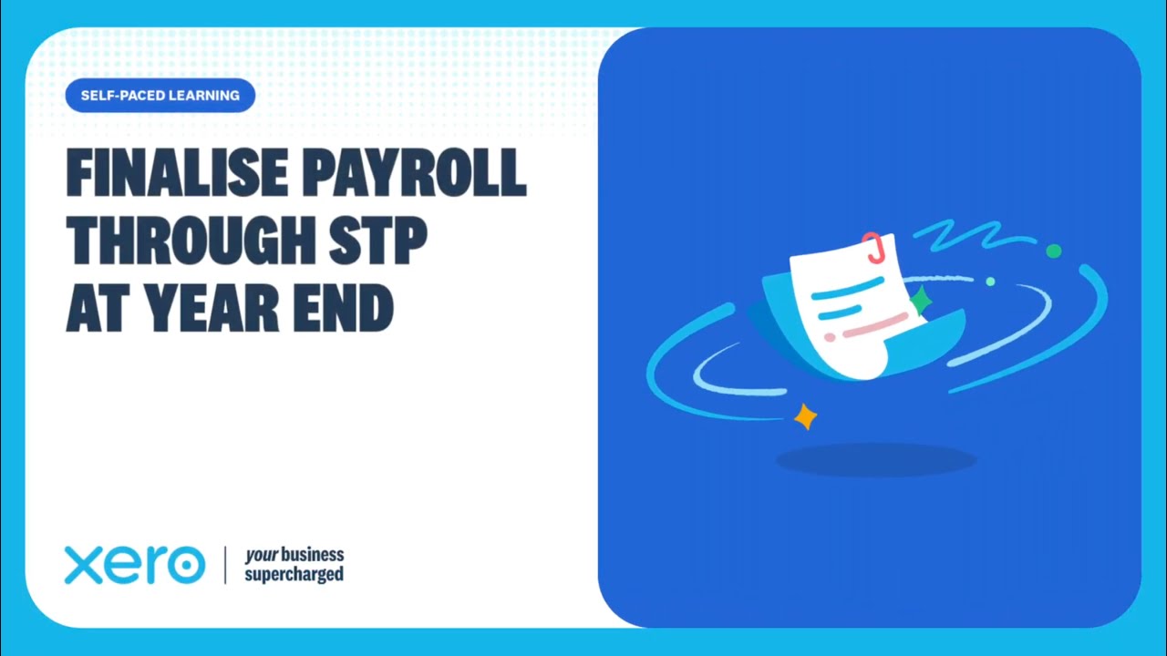 End of Financial Year in Xero Payroll - STP Finalisation Made Simple ...