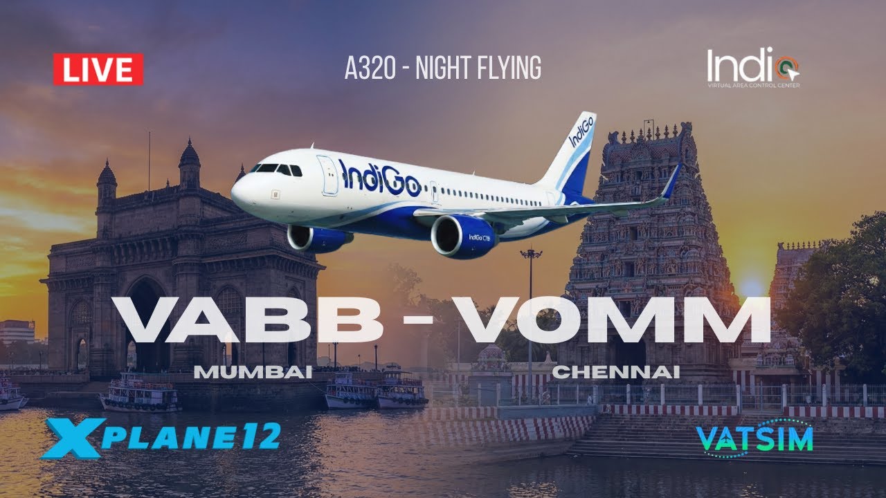🔴 LIVE | Mumbai (VABB) ️ Chennai (VOMM) | FlightFactor A320 | X-Plane ...