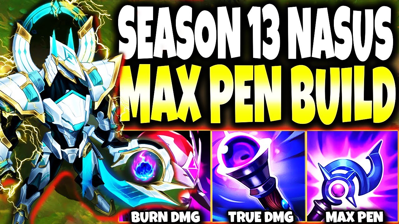 NO COUNTER Season 13 Nasus Max Pen Build ~ MELT ALL WITH E 🔥 LoL Top AP ...
