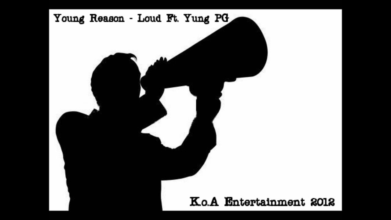 Young Reason - Loud Ft. Yung PG - YouTube