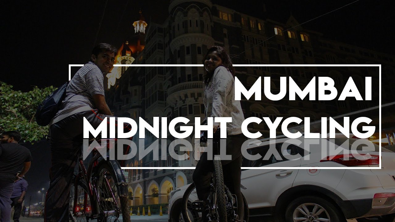 Marine Drive Mumbai midnight Cycling- mynameismusafir.com - YouTube