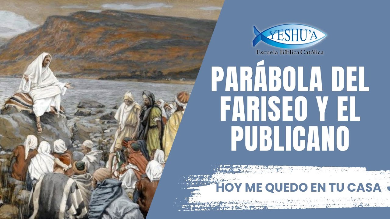 Parábola del Fariseo y el Publicano- Hoy me quedo en tu casa - YouTube