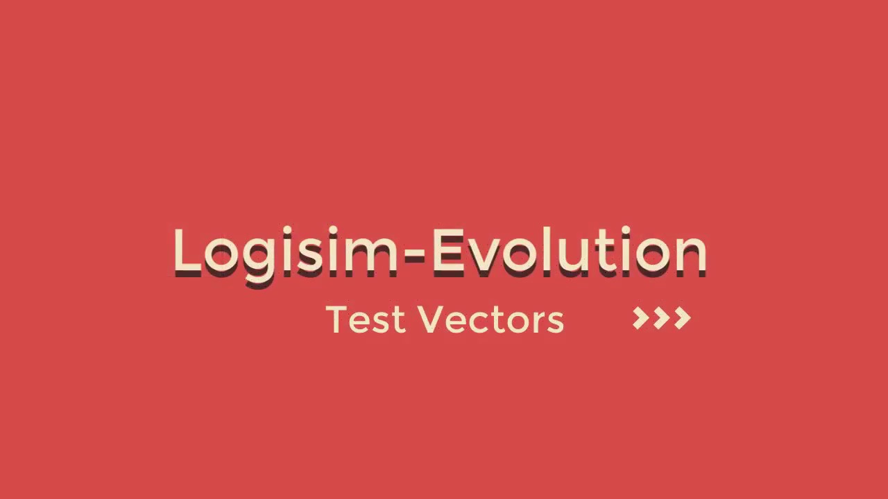 Logisim Evolution Test Vector - YouTube