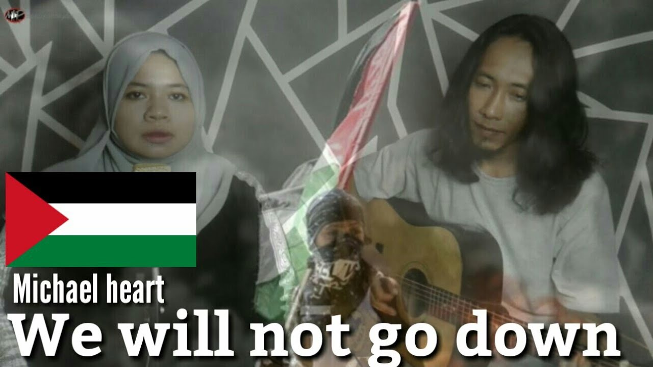 We Will Not Go Down (Gaza Tonight) - Michael Heart - Cover by Maria ...
