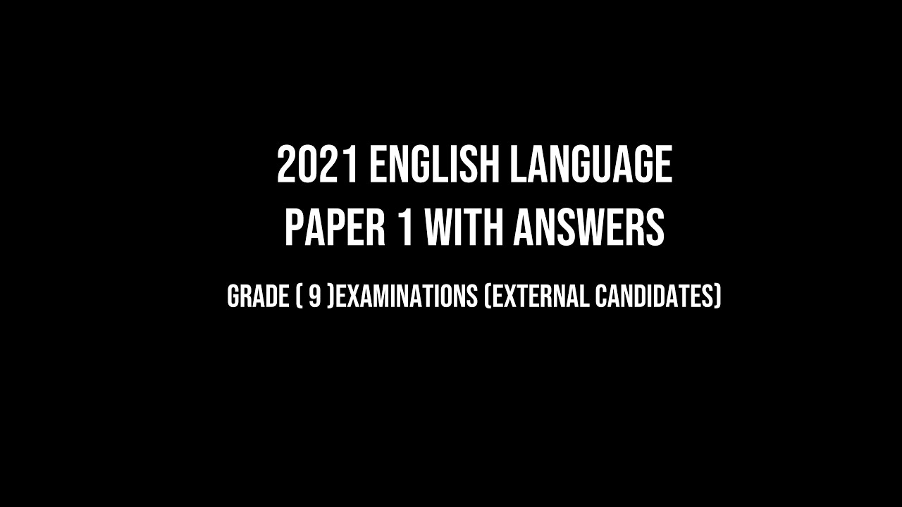 GRADE 9 ENGLISH PAPER 1 .,,,2021 With ANSWERS - YouTube