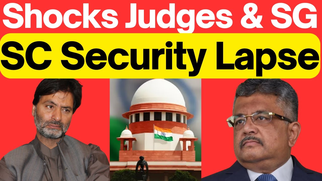 SC Security Lapse, Shocks Judges & SG #LawChakra #SupremeCourtIndia ...
