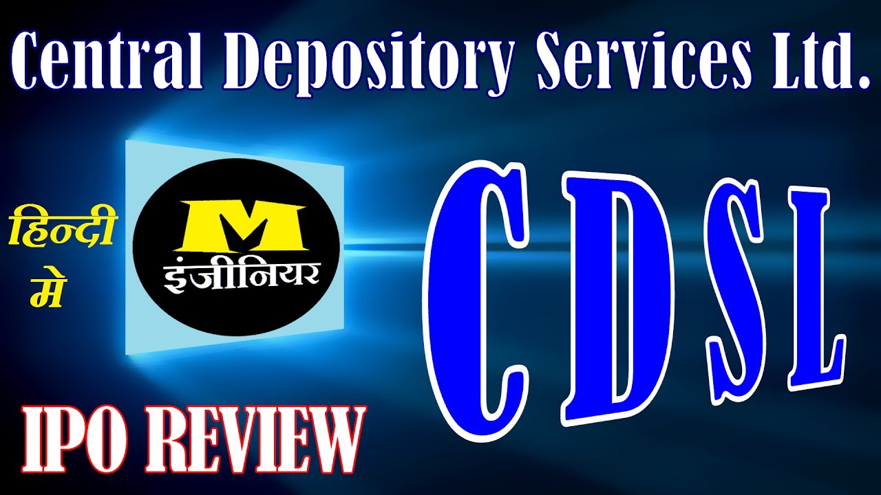 CDSL IPO REVIEW - हिन्दी मे |Central Depository Services Limited IPO ...