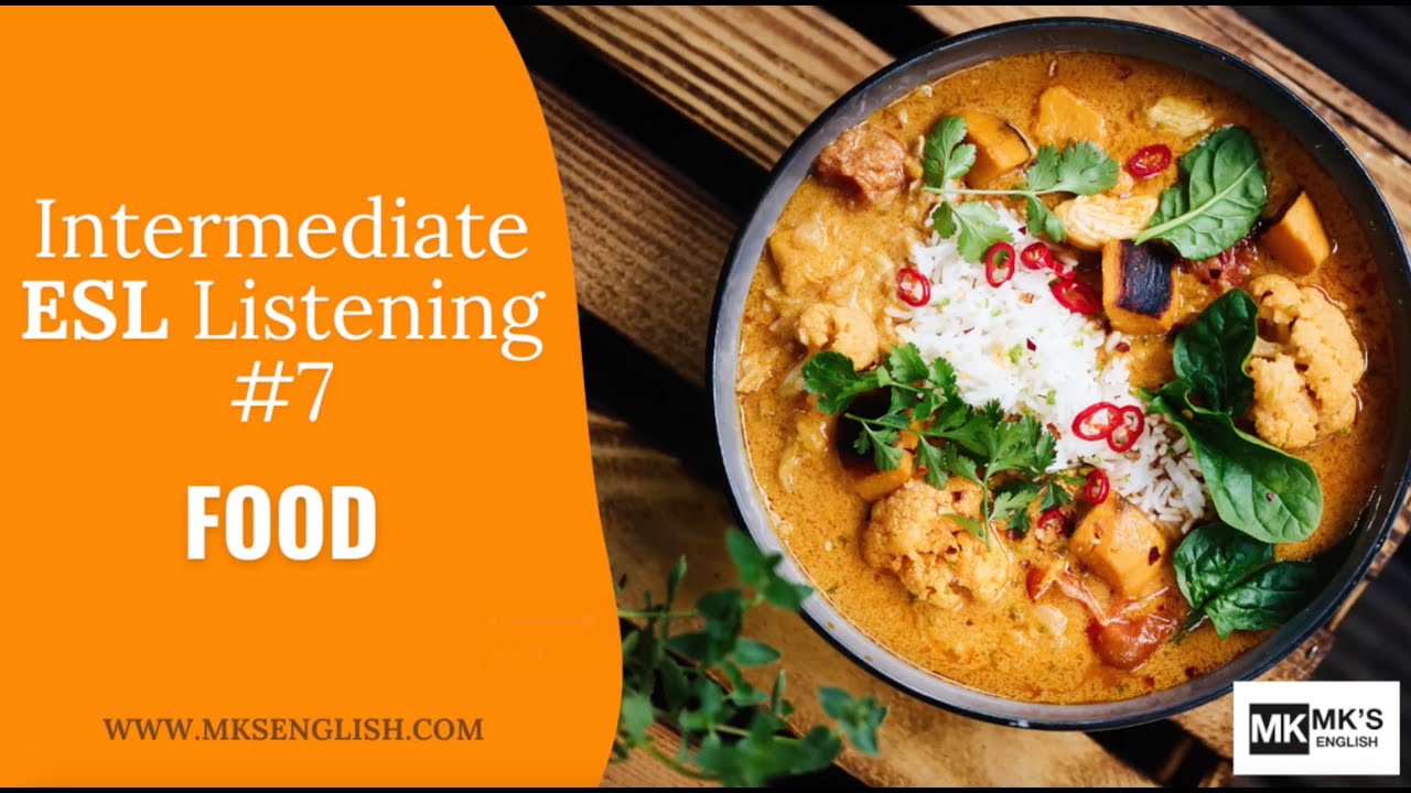 Talking about Food | Intermediate ESL Listening #7 | Improve Your ...