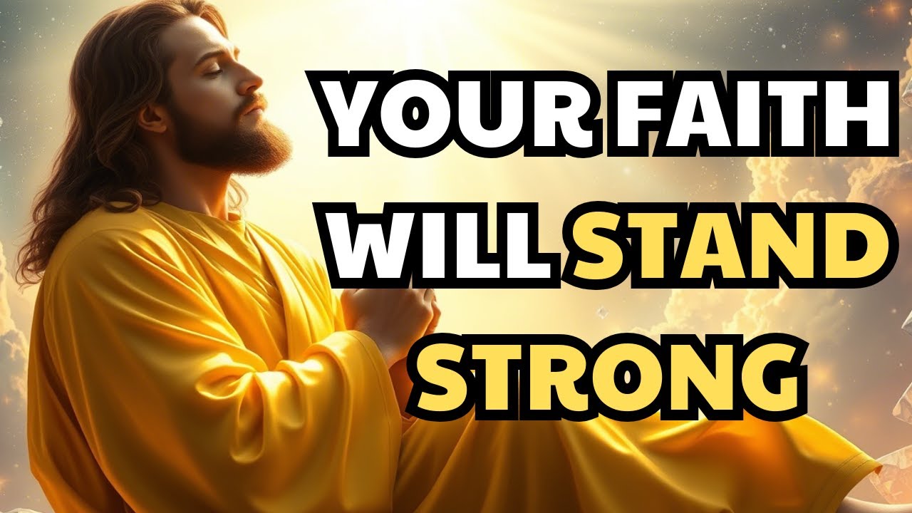 Your Faith Will Stand Strong | God Says | God Message Today | God ...