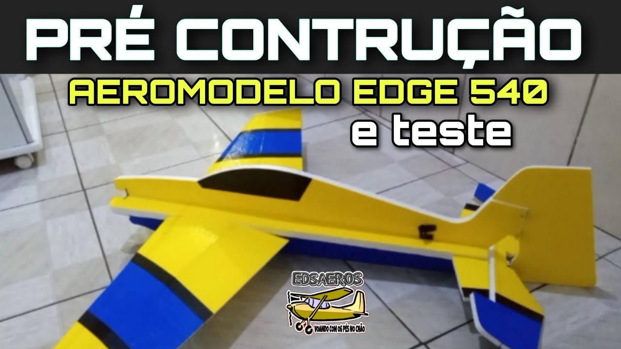 PRÉ CONSTRUÇÃO AEROMODELO SHOCK FLYER EDGE 540 E TESTE - YouTube