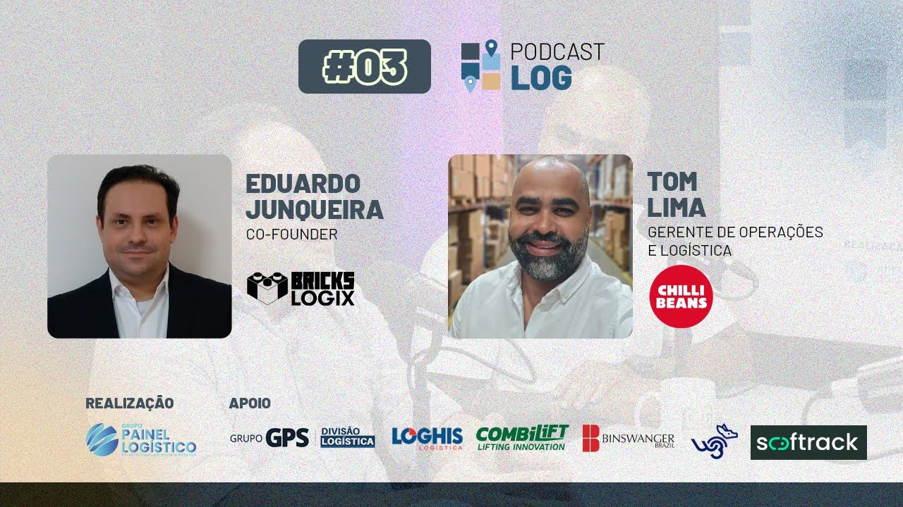 PODCAST LOG #03 | Eduardo Junqueira da Bricks Logix, e Tom Lima, da Chilli Beans - YouTube