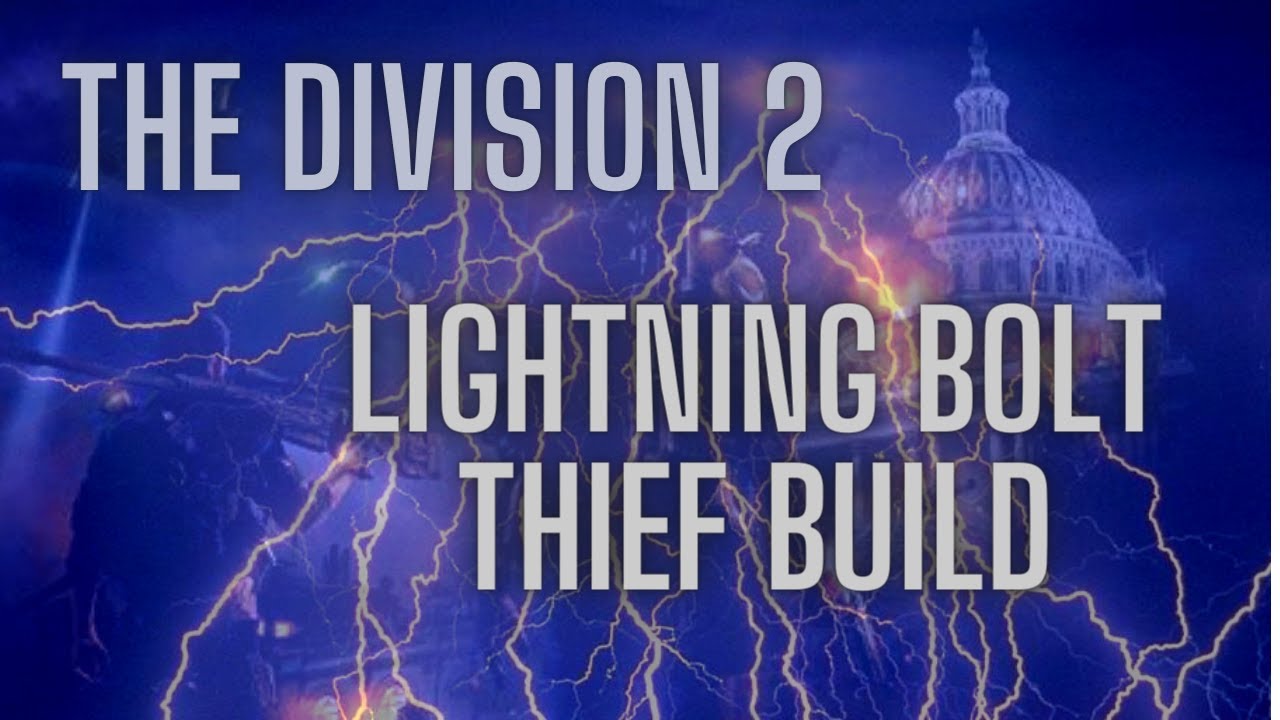 THE DIVISION 2 | *BEST PVE* LIGHTNING BOLT THIEF BUILD - YouTube
