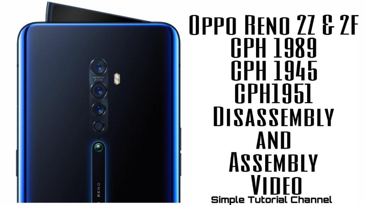 Oppo Reno 2Z & 2F | CPH1989 CPH1945 | CPH 1951| Disassembly and ...