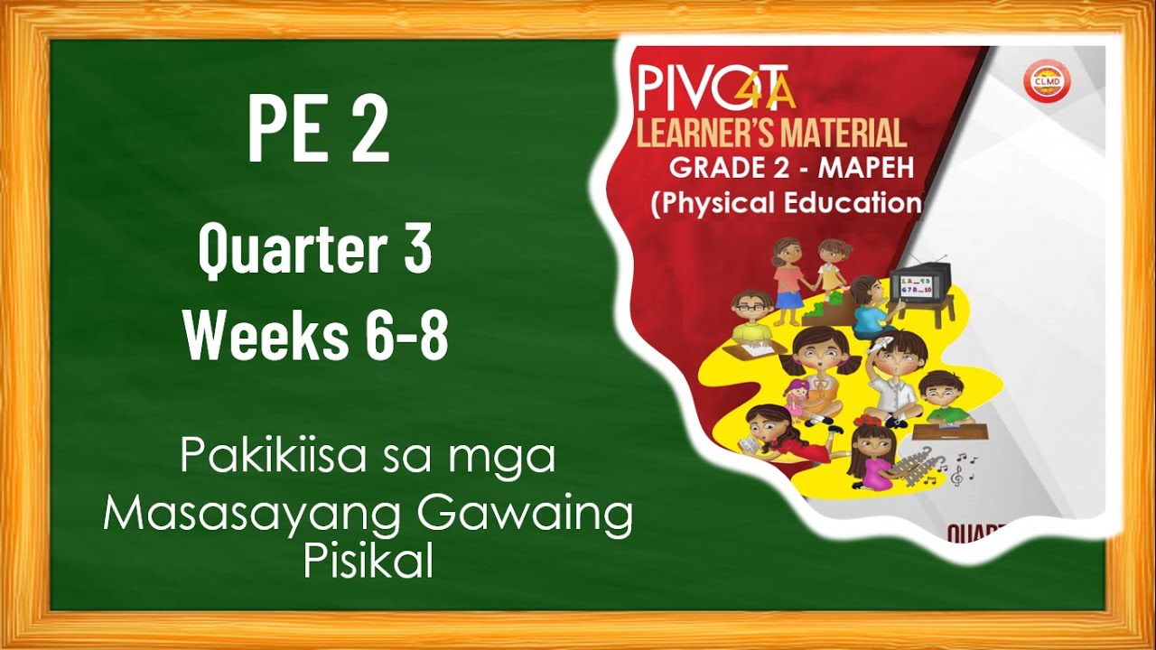 PE 2 Q3 W6-8(PAKIKIISA SA MGA MASASAYANG GAWAING PISIKAL) - YouTube