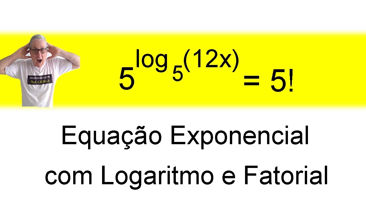 GRINGS - EQUAÇÃO EXPONENCIAL COM LOGARITMO E FATORIAL - YouTube