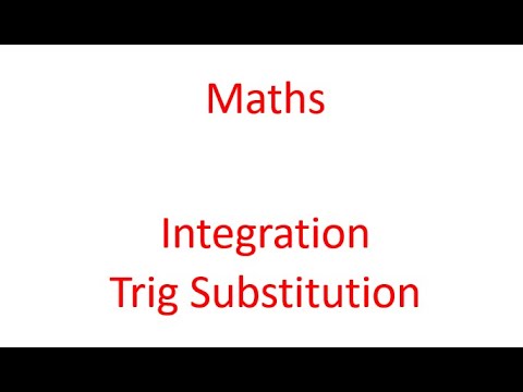 integration trig substitution - YouTube