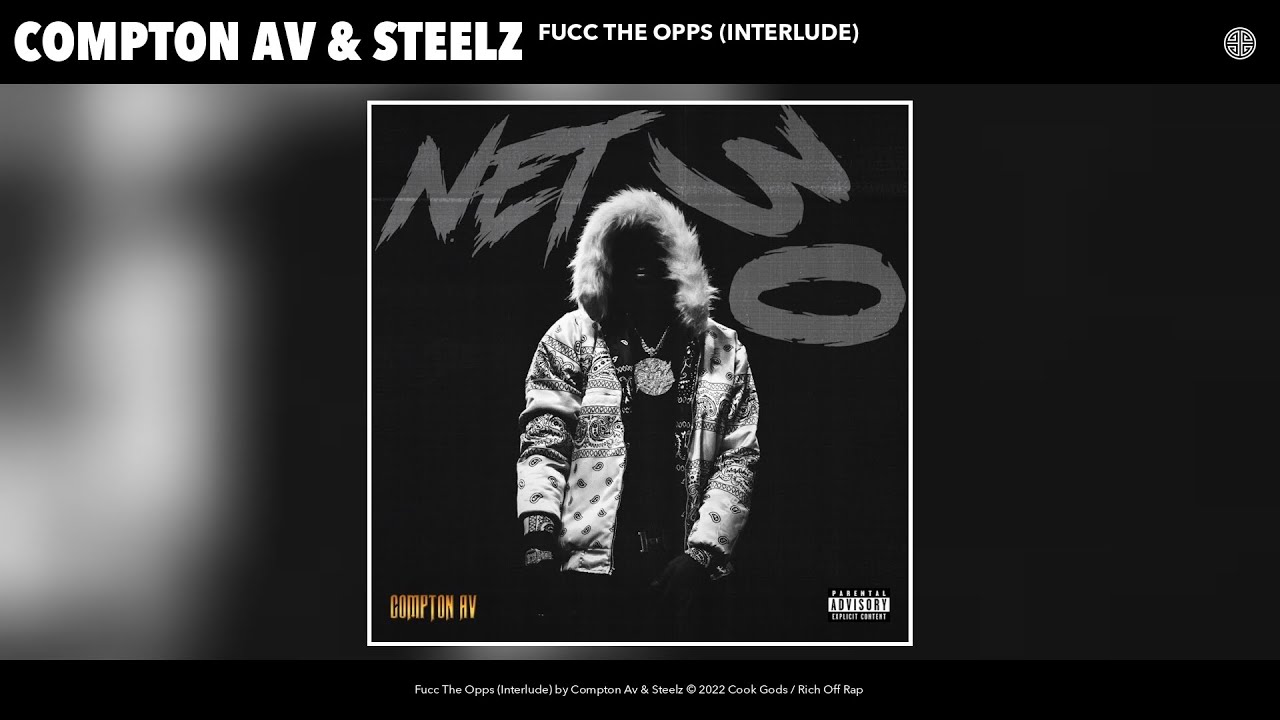 Compton Av & Steelz - Fucc The Opps (Interlude) (Official Audio ...