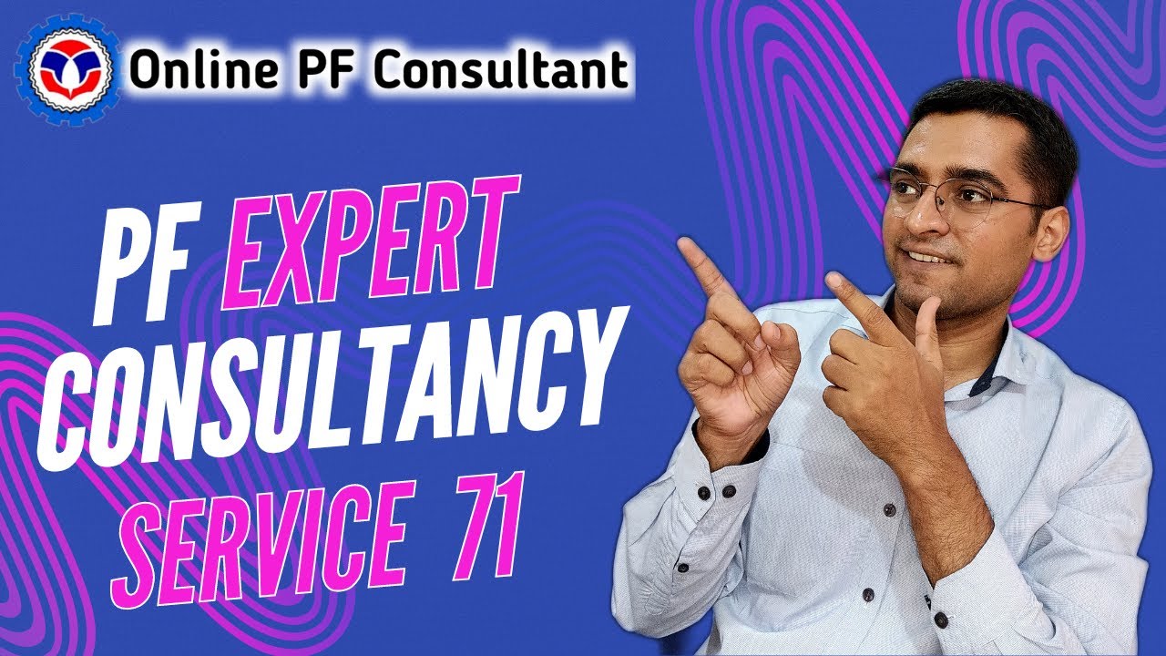 📞 India's #1 PF Consultant . 🎉 Best PF Expert Solutions 71 - YouTube