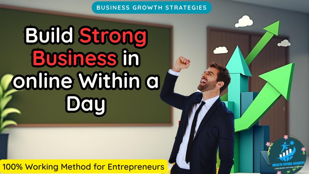 Build Strong Business Within a Day | 100% Working Method | Wealth ...