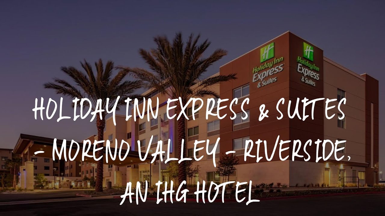 Holiday Inn Express & Suites - Moreno Valley - Riverside, an IHG Hotel ...