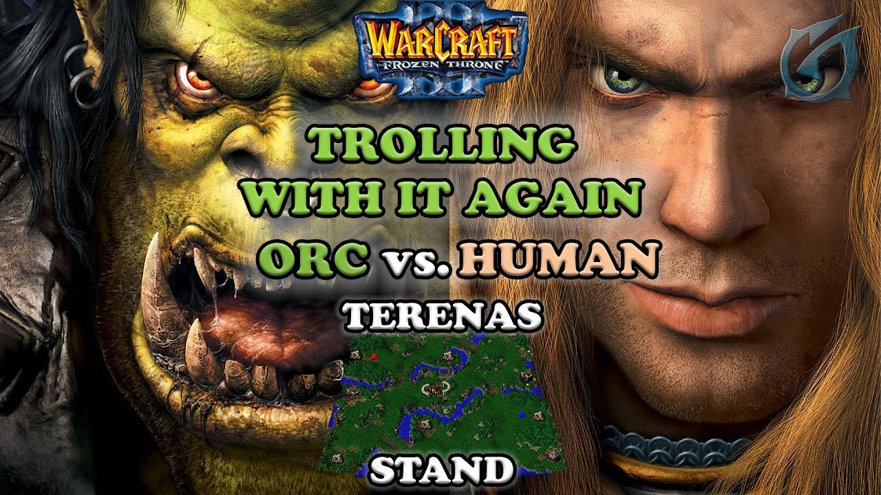Grubby | Warcraft 3 The Frozen Throne | ORC v HU - Requested Troll Game ...