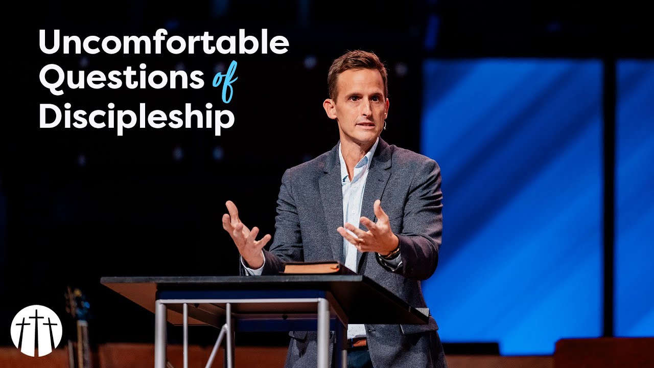 "Uncomfortable Questions of Discipleship" | Pastor Ben Mandrell - YouTube