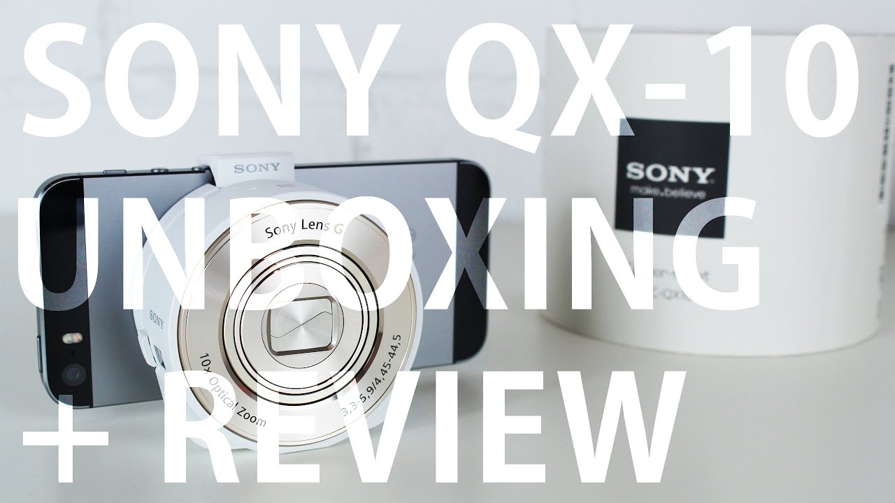 Sony QX-10 Lens Camera - Point&Shoot Smartphone Quality - YouTube