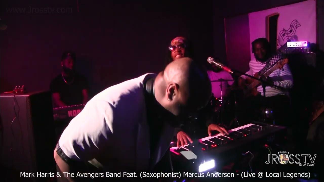 James Ross @ Mark Harris II & The Avengers Band / (Saxophonist) Marcus Anderson - www.Jross-tv ...