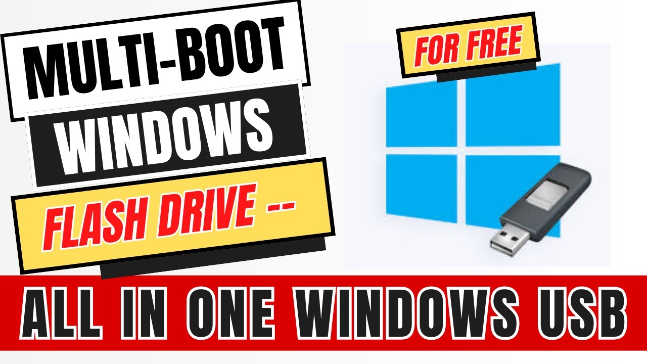 How to Create a Multi-Boot Windows USB | All-in-One Bootable USB ...
