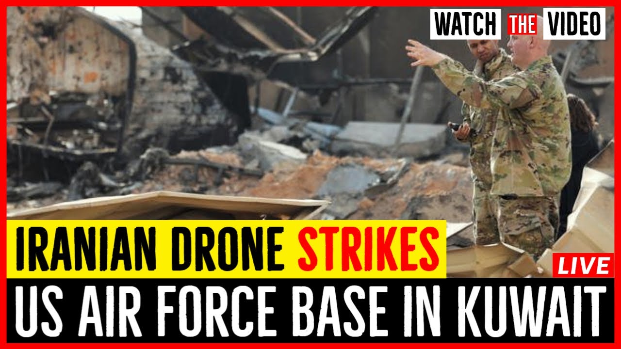 Iranian Drone Strikes US Air Force Base in Kuwait. - YouTube