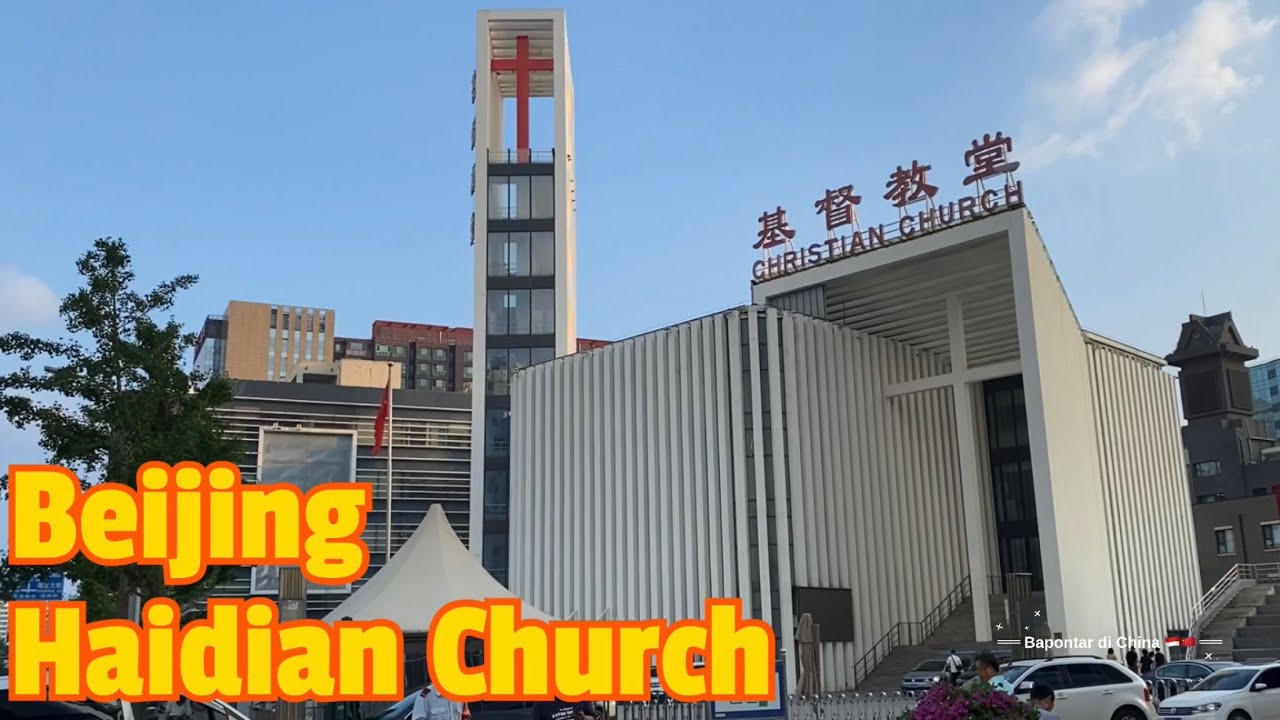 Gereja Beijing Haidian Church #ceritadarichina - YouTube