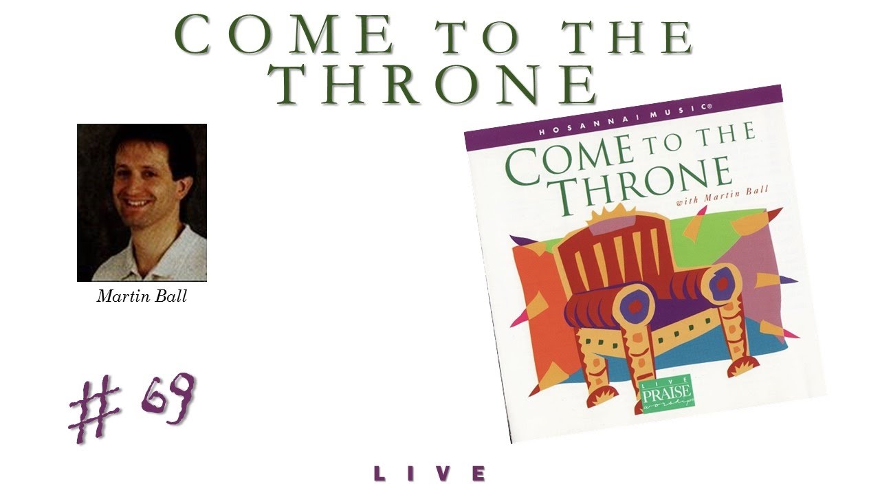 Martin Ball- Come To The Throne (Full) (1996) - YouTube