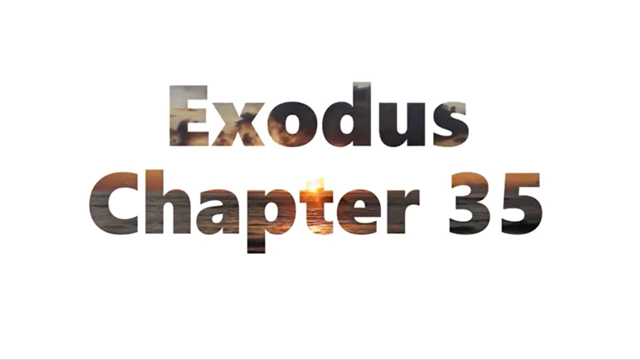 The Book of Exodus Chapter 35 - New King James Version (NKJV) - Audio ...