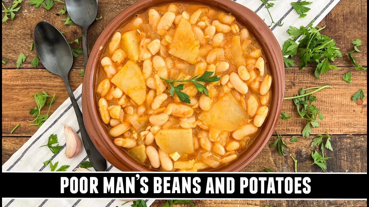 Spanish Poor Man's Beans and Potatoes | Affordable & Delicious Recipe ...