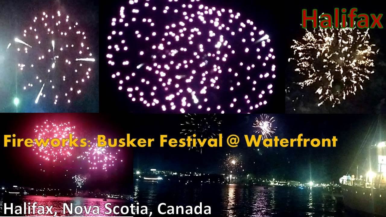 Fireworks: Busker Festival @Waterfront, Halifax, #uonearth #joseanand # ...