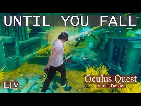 Until You Fall - On Oculus Quest Virtual Desktop - YouTube