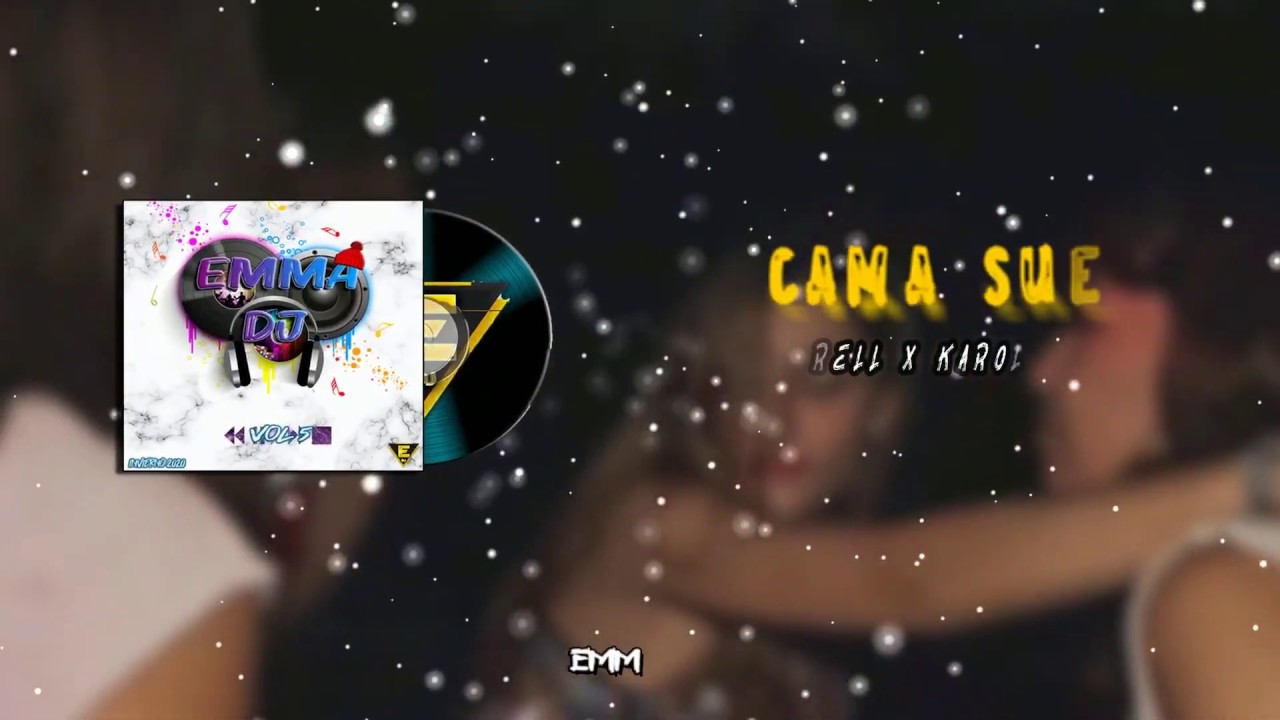 MI CAMA SUENA - KAROL G FT DARELL | REMI | EMMA DJ - - YouTube