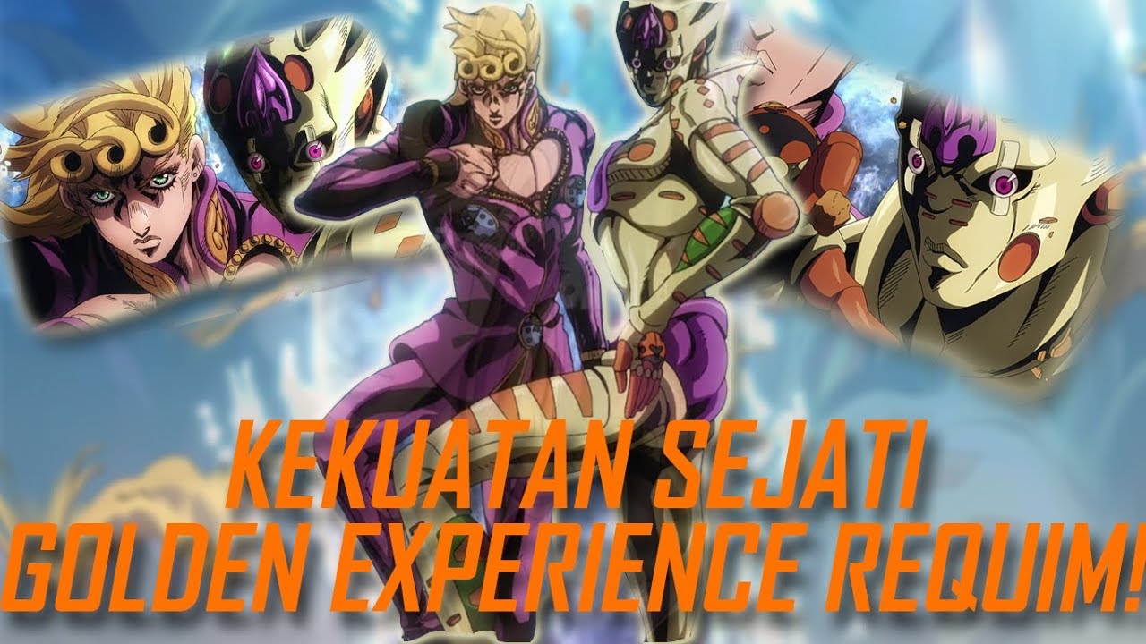Kekuatan Dari Golden Experience Requim??! OP Parah! | Bahas Jojo Golden ...