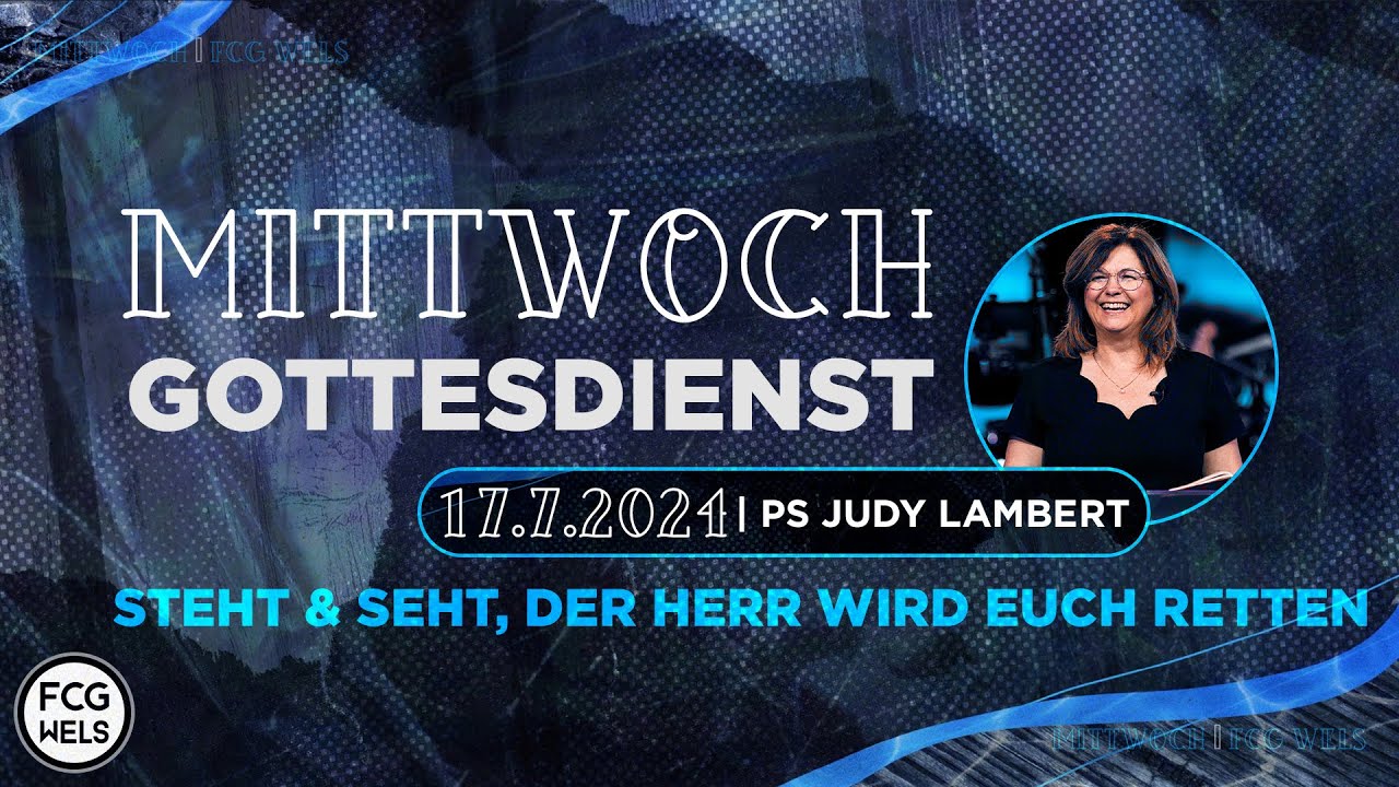 Steht und seht, der Herr wird euch retten | Pastor Judy Lambert | FCG ...