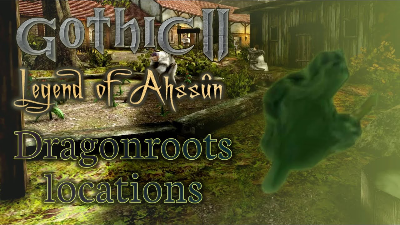 Gothic 2 Legend of Ahssun Dragonroots locations - YouTube