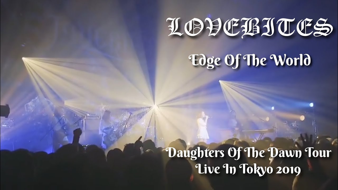 LOVEBITES Edge Of The World [ with lyrics ] Daughters Of The Dawn Tour ...