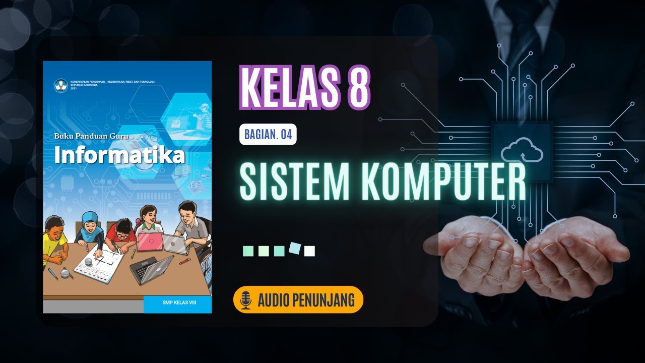 RANGKUMAN BAB 4 - INFORMATIKA KELAS 8 - SISTEM KOMPUTER - KURIKULUM ...
