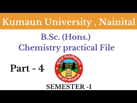 Part - 4 || B.Sc. (Hons.) Chemistry Practical File || Kumaun University ...