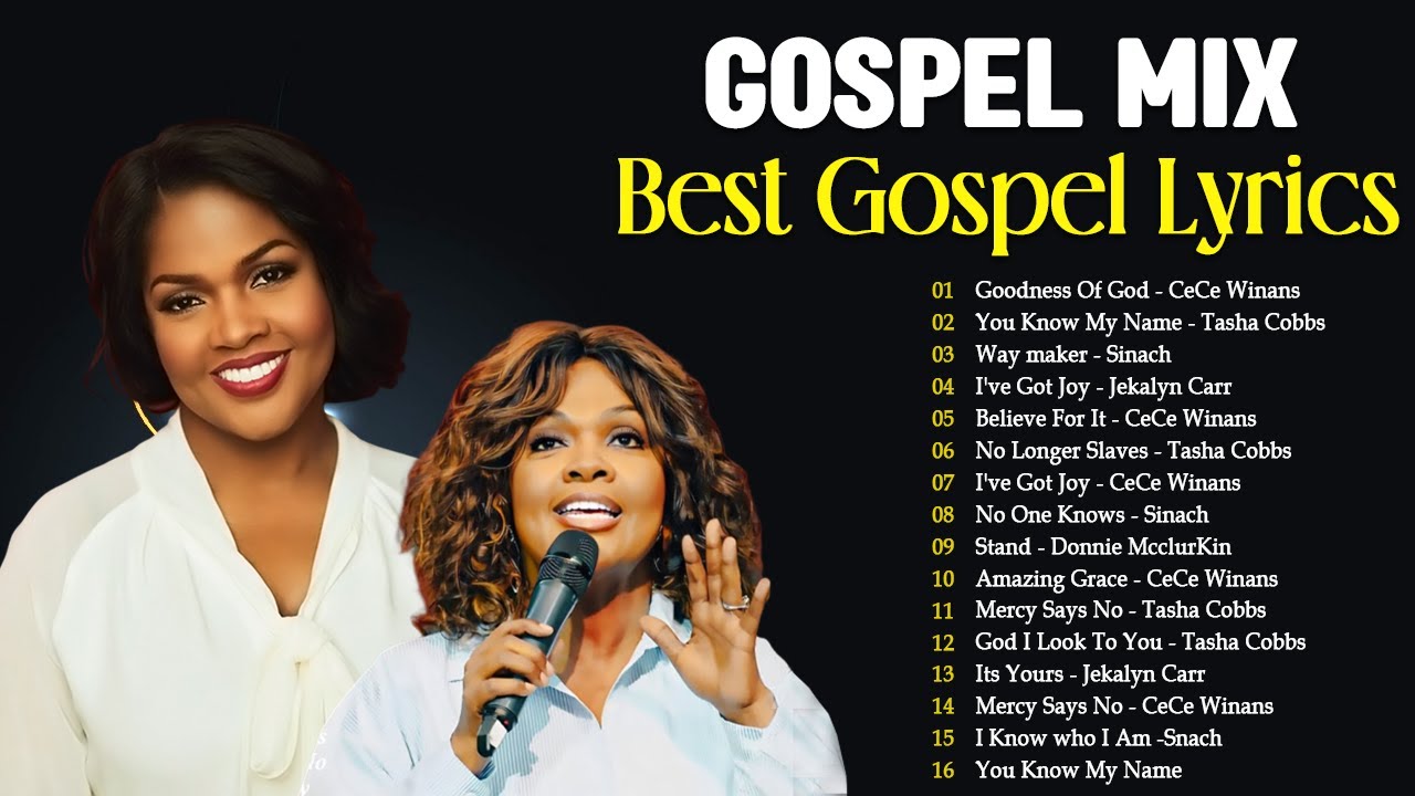 Goodness Of God - Gospel Mix | Best Gospel Lyrics Of CeCe Winans, Tasha ...