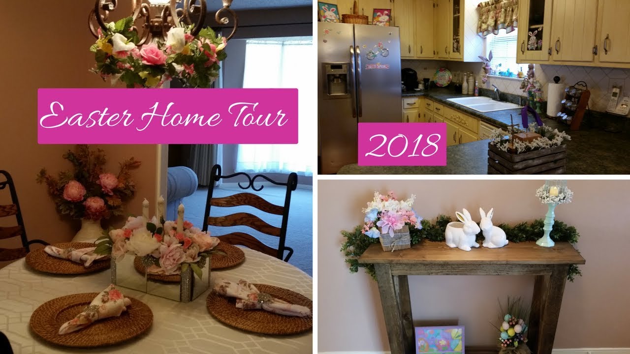 Easter Home Tour 2018 - YouTube